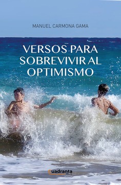 Versos para sobrevivir al optimismo - Editorial Cuadranta